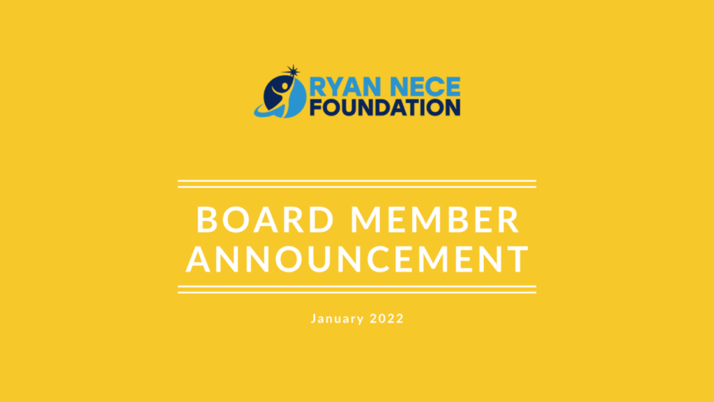 Board Members Announcement - Ryan Nece Foundation